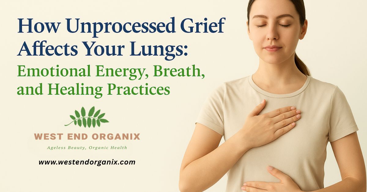 How Unprocessed Grief Affects Your Lungs: Emotional Energy, Breath, and ...